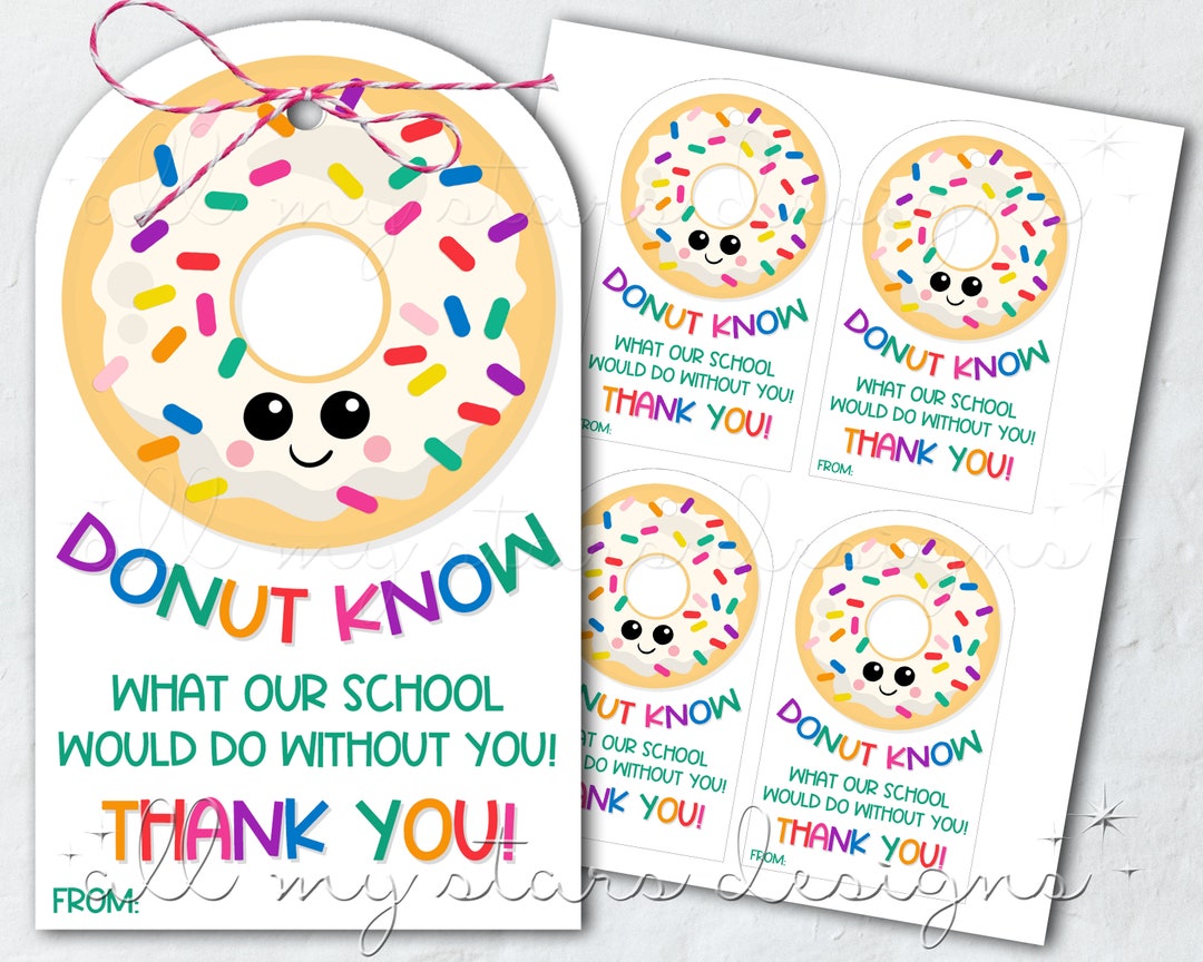 PRINTABLE DONUT Know What Our School Would Do Without You! Thank You ...