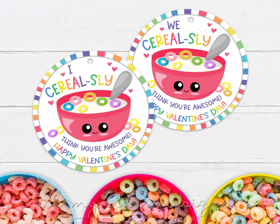 PRINTABLE I CEREAL-SLY Think You're Awesome! Happy Valentine's Day ...