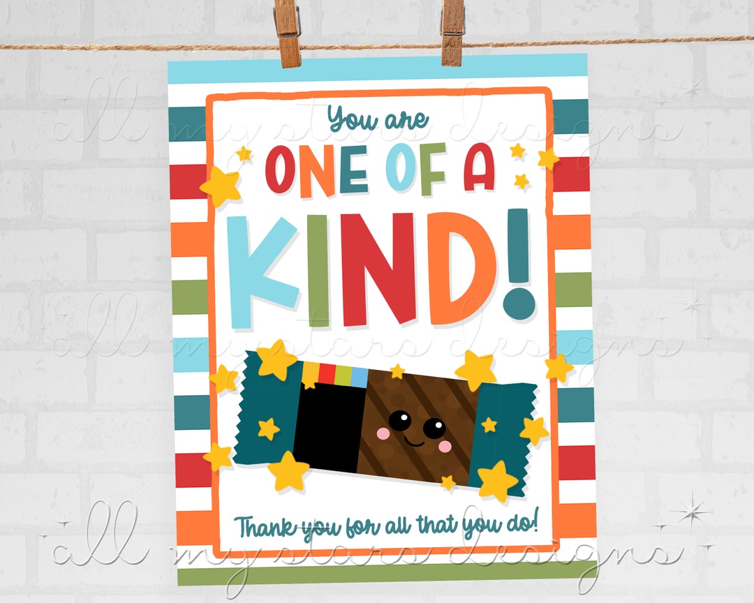 PRINTABLE You Are One of a KIND! Thank You for All That You Do! Sign ...