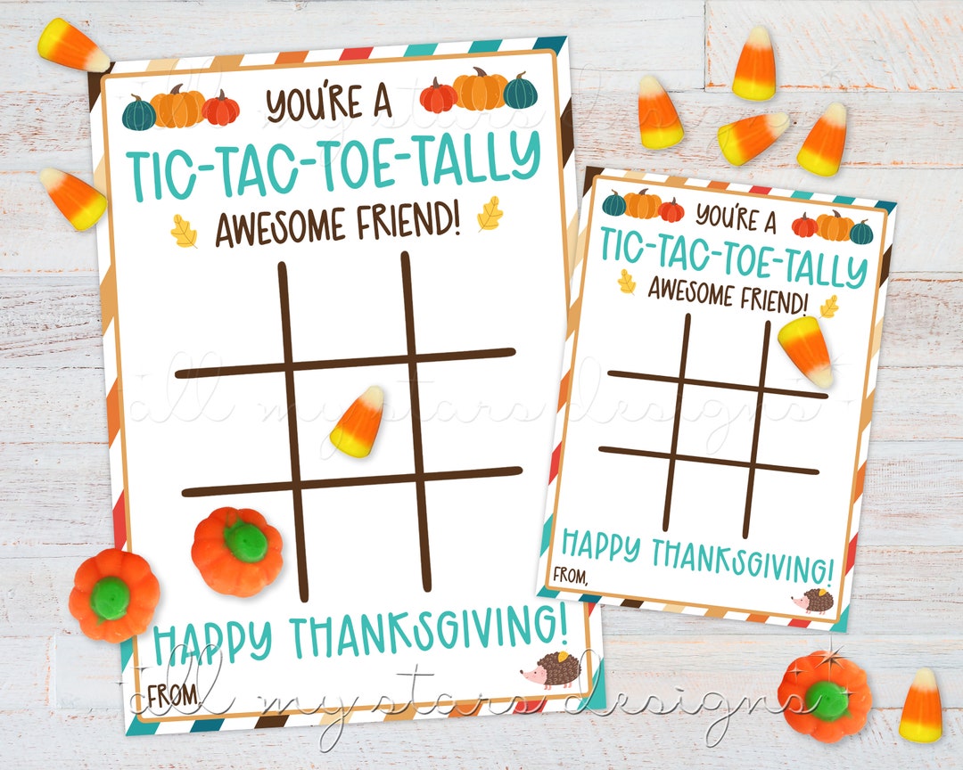 PRINTABLE You're a Tic-tac-toe-tally Awesome Friend! Happy Thanksgiving ...