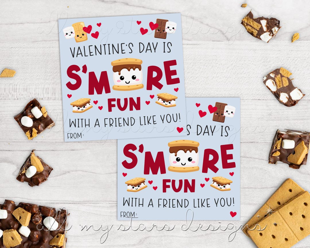 PRINTABLE Valentine's Day is S'MORE Fun With a Friend Like You! Happy ...