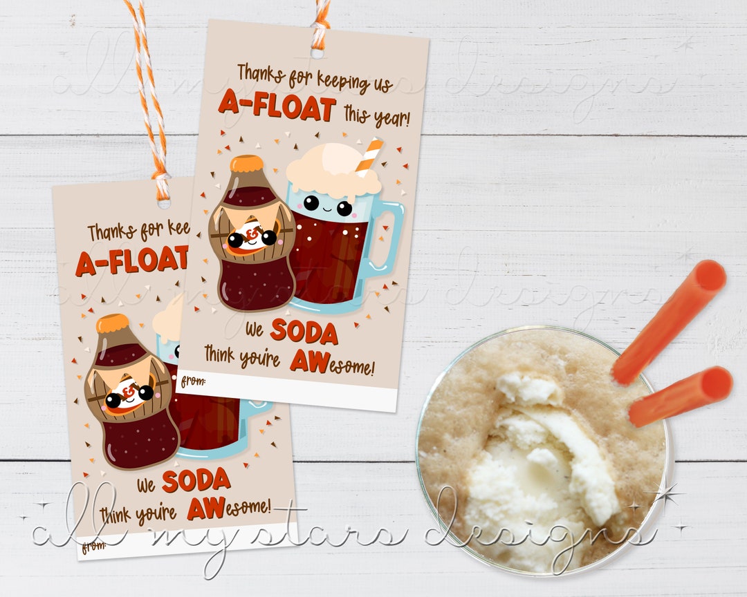 PRINTABLE Thanks for Keeping Us A-FLOAT This Year! We SODA Think You're ...