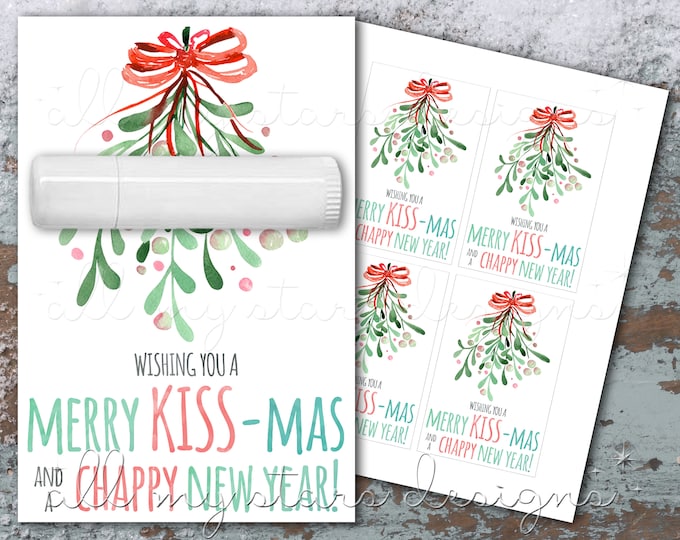 Christmas PRINTABLE 'merry Kissmas and Chappy New Year Gift Tags ...
