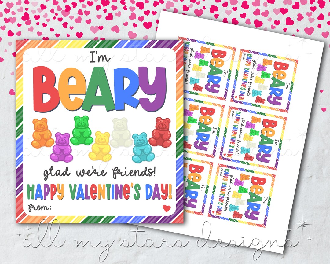 PRINTABLE I'm BEARY Glad We're Friends! Happy Valentine's Day! Gummy ...