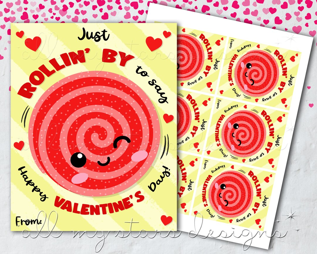 PRINTABLE Just ROLLIN' by to Say Happy Valentine's Day Fruity Roll up ...