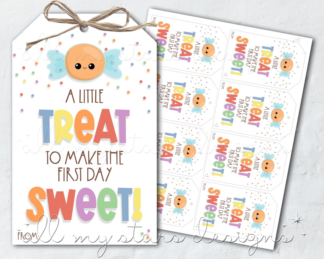 PRINTABLE A Little TREAT to Make the First Day SWEET! Candy Tag ...
