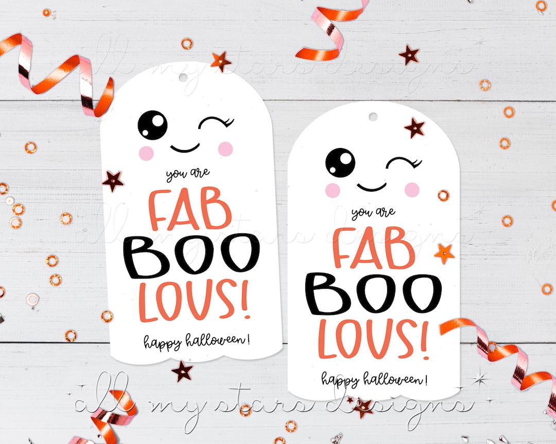PRINTABLE You Are Fab-boo-lous! Happy Halloween! Cute Ghost Gift Tag ...
