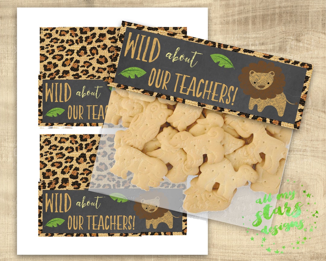 WILD About Our Teachers! Teacher Appreciation - Sandwich Bag Treat ...