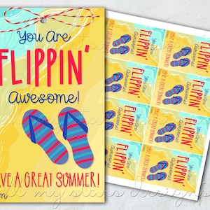 PRINTABLE You Are FLIPPIN' Awesome! Have a Great Summer! Flip Flop Tag ...