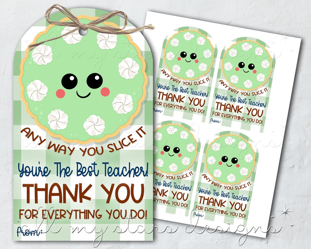 PRINTABLE Any Way You Slice It, You're the Best Teacher Thank You for ...