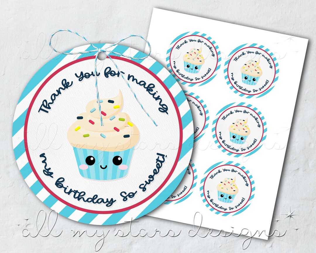 PRINTABLE Thank You for Making My Birthday so Sweet! Cute Cupcake Tag ...