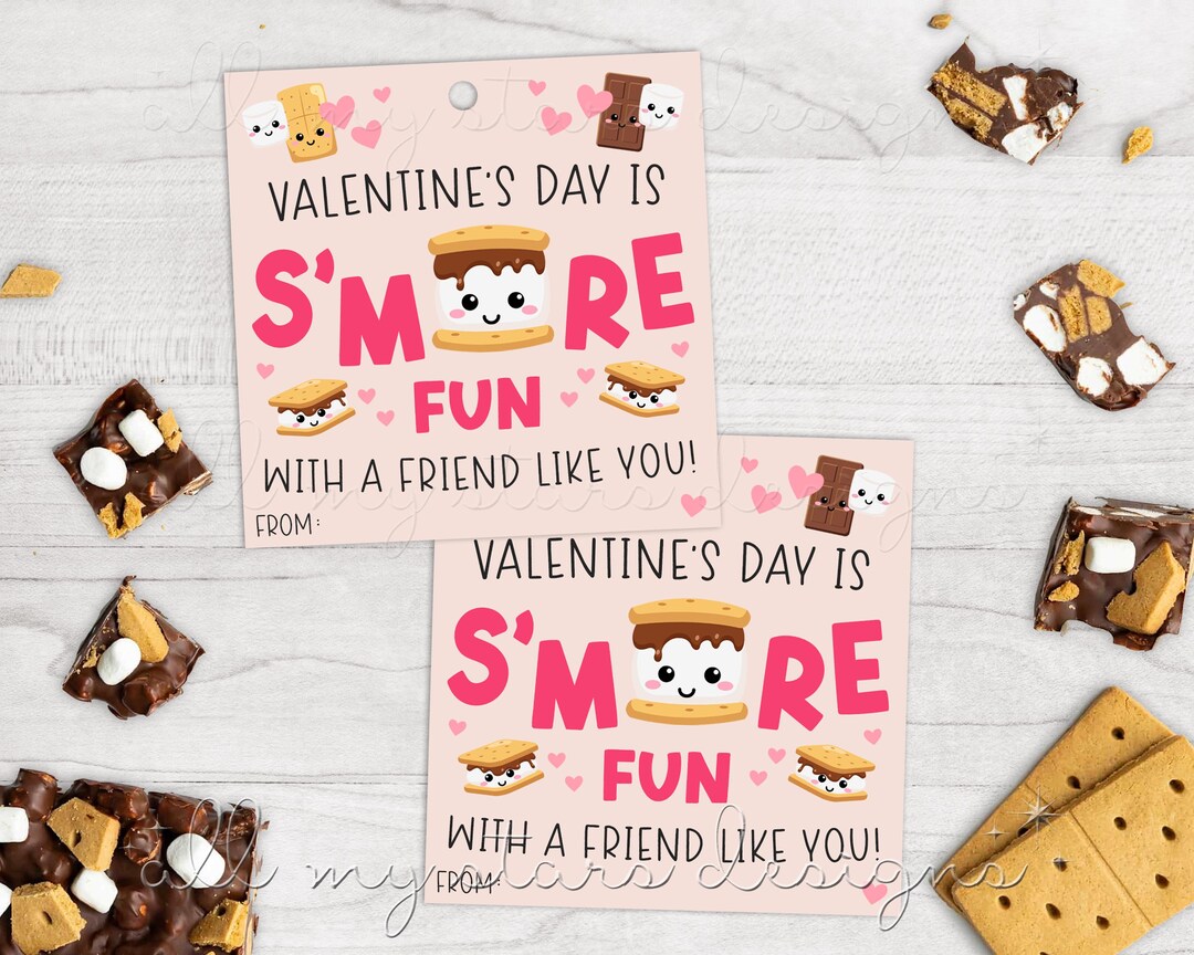 PRINTABLE Valentine's Day is S'MORE Fun With a Friend Like You! Happy ...