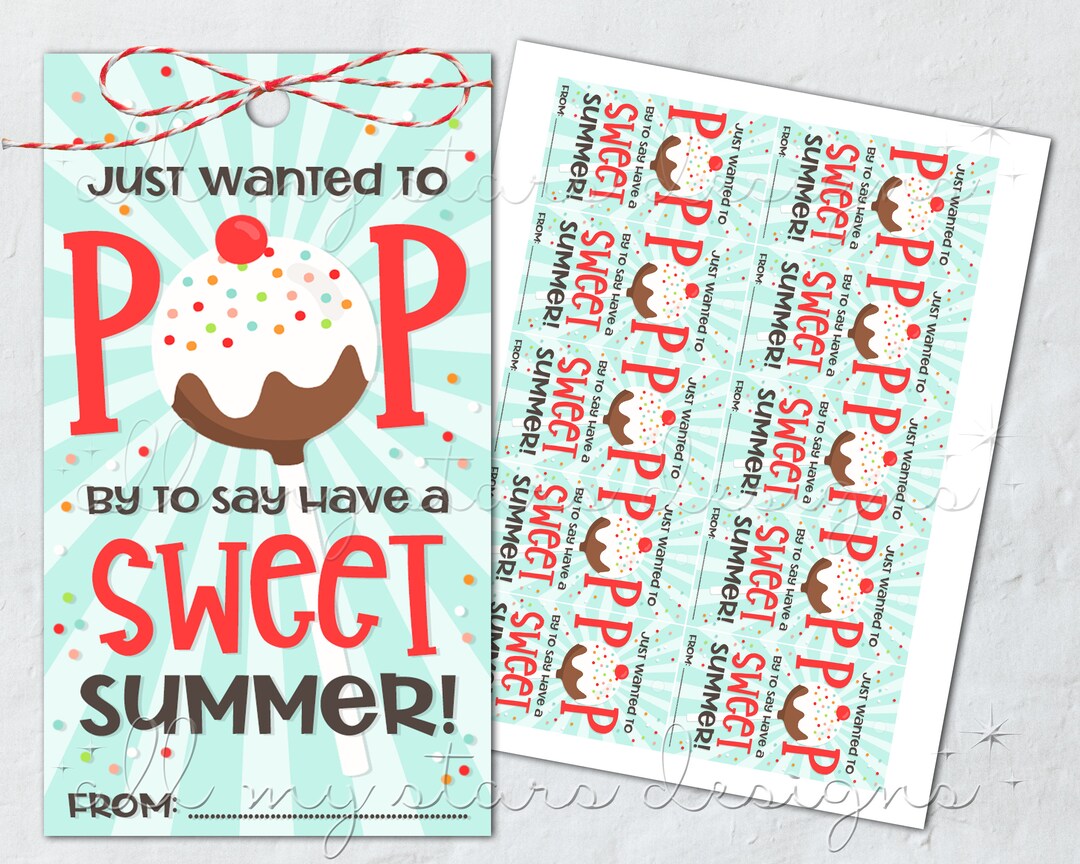PRINTABLE Just Wanted to POP by to Say Have a SWEET Summer! Cake Pop ...