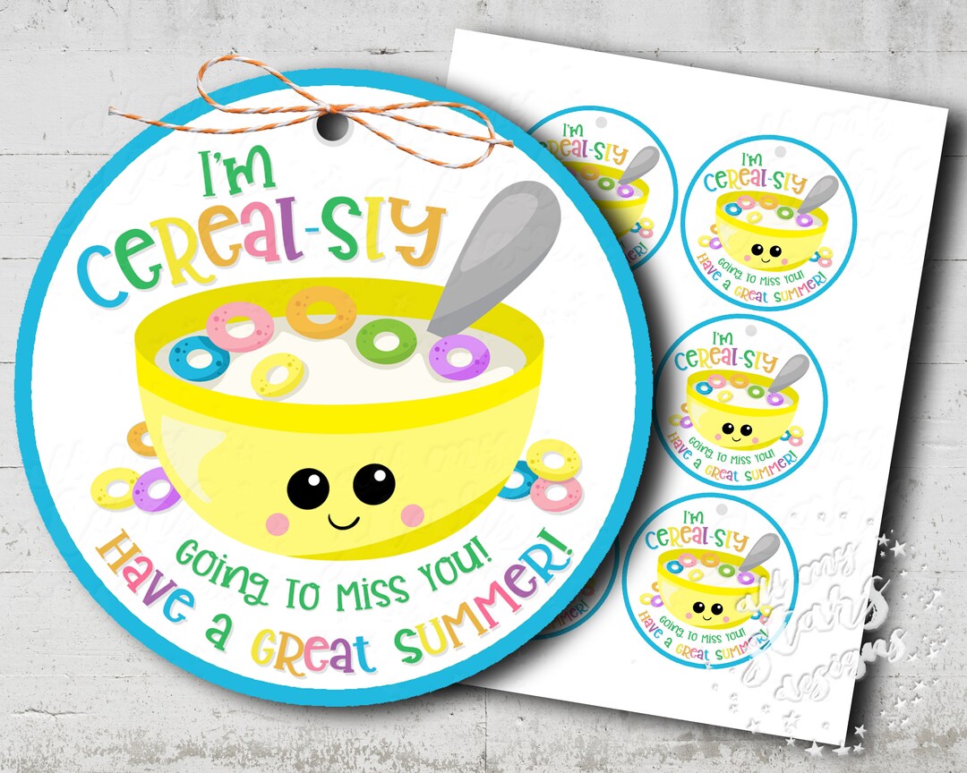 PRINTABLE I'm CEREAL-SLY Going to Miss You! Have a Great Summer! Gift ...