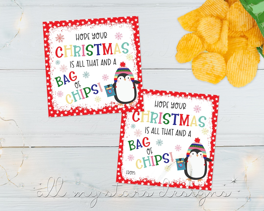 PRINTABLE Hope Your Christmas is All That and a Bag of Chips! Tag ...