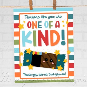 PRINTABLE Teachers Like You Are One of a KIND Thank You for All That ...