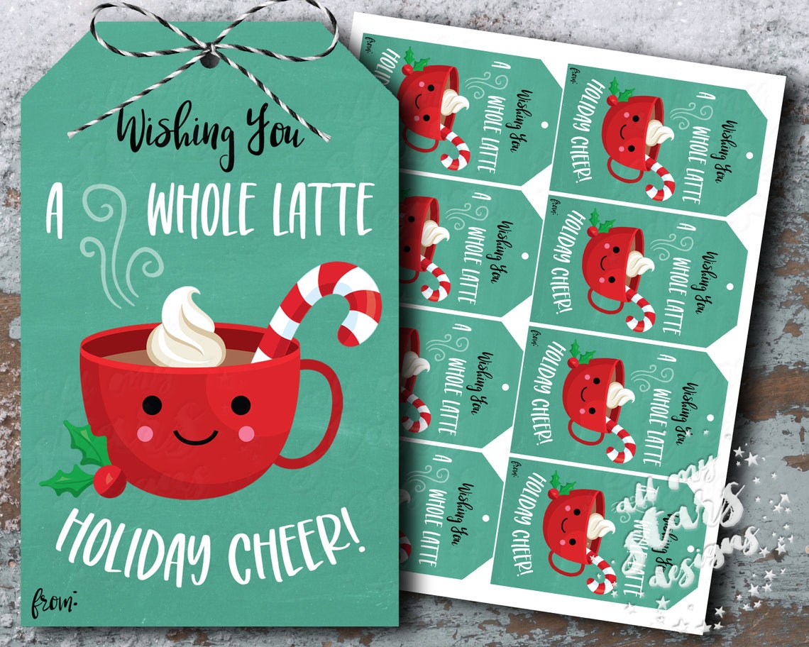 PRINTABLE Wishing You a Whole LATTE Holiday Cheer Coffee Tag | Etsy