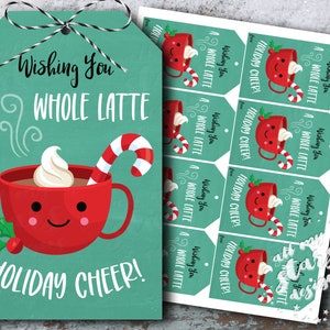 PRINTABLE Wishing You a Whole LATTE Holiday Cheer Coffee Tag Instant ...