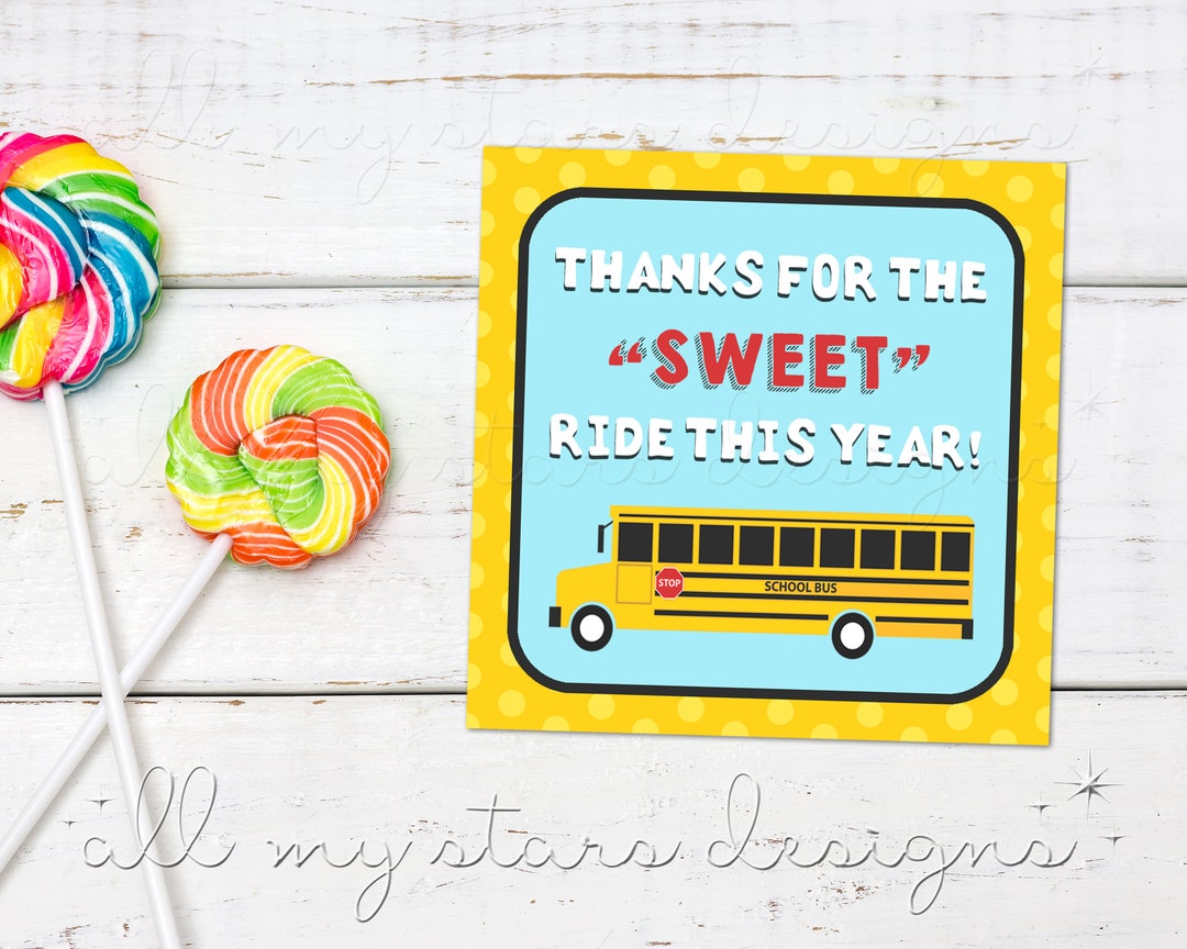PRINTABLE Thanks for the "sweet" Ride This Year! Bus Driver Gift Tag ...