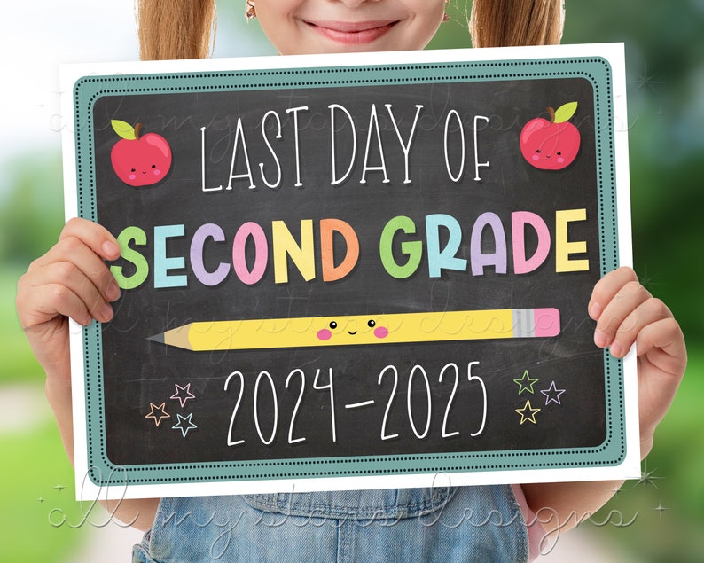 PRINTABLE Last Day of Second Grade 2024-2025 Photo Sign | Instant ...