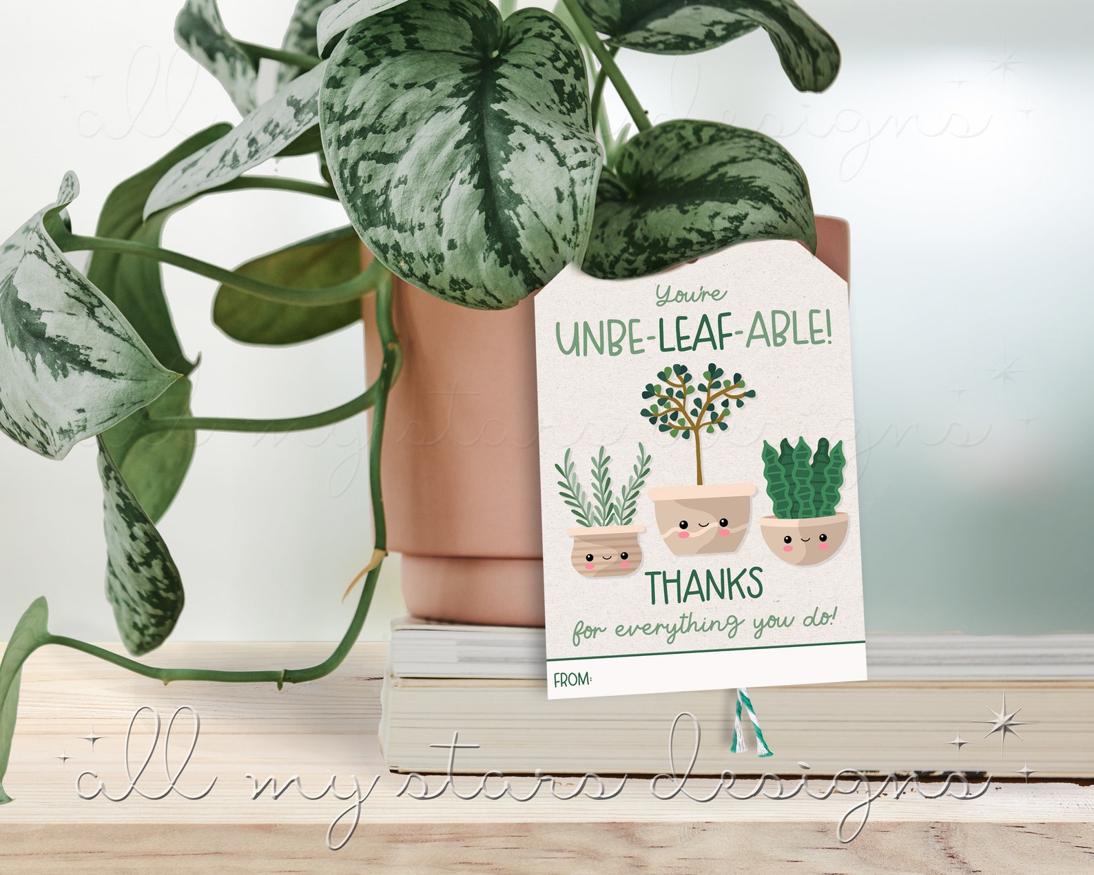 PRINTABLE You're Unbe-leaf-able! Thanks for Everything You Do! Tag ...