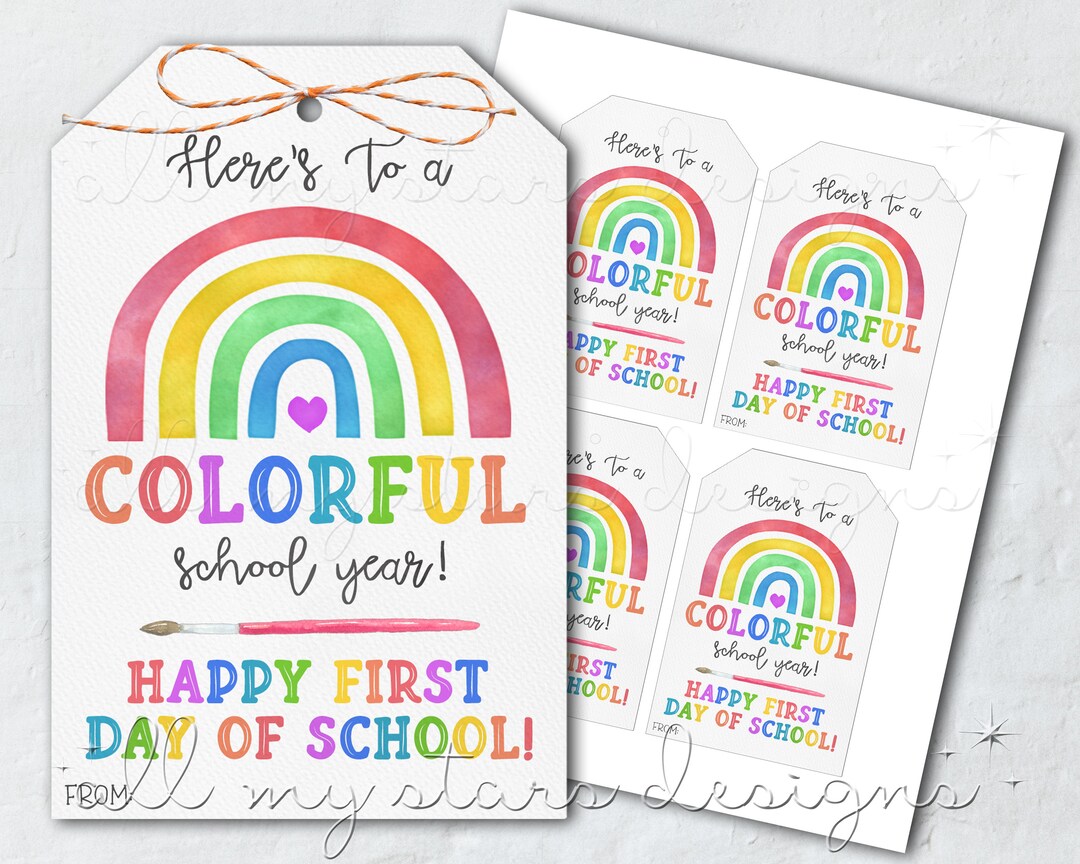 PRINTABLE Here's to A COLORFUL School Year! Happy First Day of School ...
