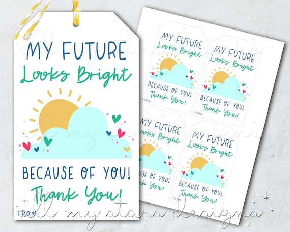 PRINTABLE My Future Looks BRIGHT Because of You Thank You - Etsy
