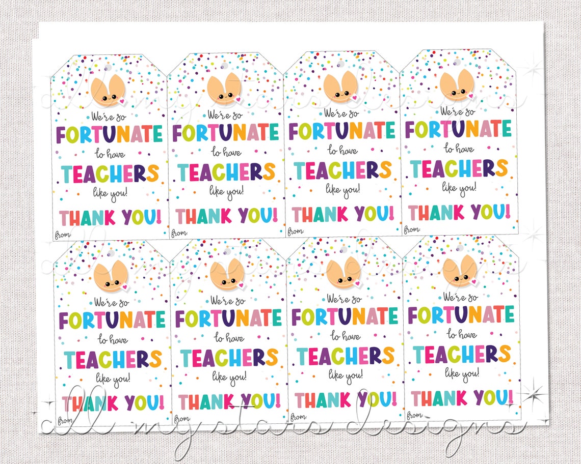 PRINTABLE We're so FORTUNATE to Have Teachers Like You! Thank You! Tag ...