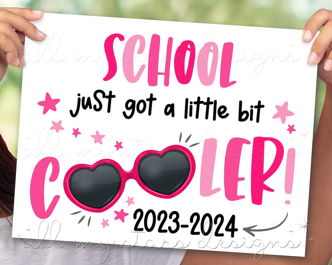 PRINTABLE School Just Got a Little Bit Cooler 2023-2024 Sign Instant ...
