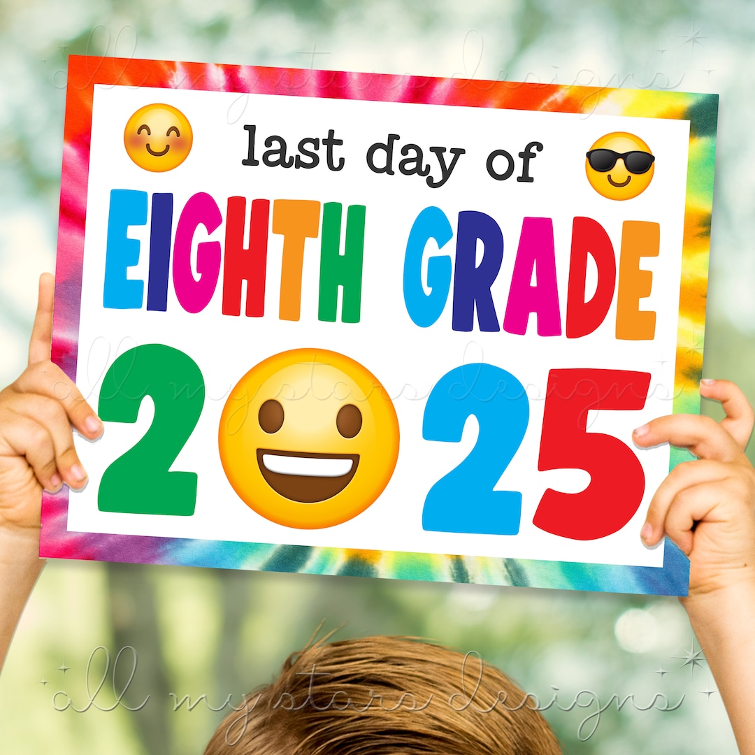 PRINTABLE Last Day of Eighth Grade 2025 Emoji Photo Sign | Instant ...