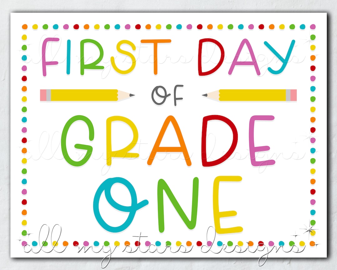 PRINTABLE First Day of Grade One Sign | Instant Download | Colorful ...