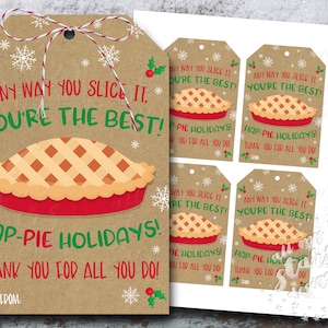 PRINTABLE Any Way You Slice It, You're the Best! HAP-PIE Holidays! Pie ...