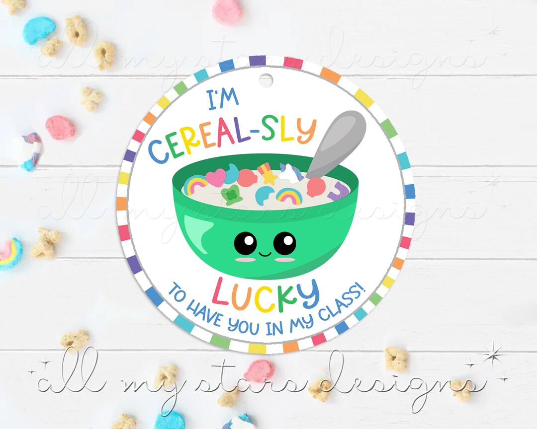 PRINTABLE I'm CEREAL-SLY Lucky to Have You in My Class! Tag | Instant ...