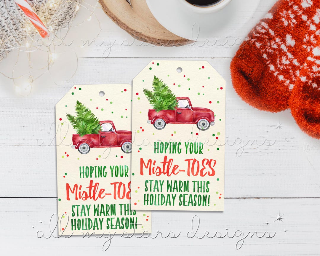 PRINTABLE Hoping Your Mistle-toes Stay Warm This Holiday Season! Gift ...