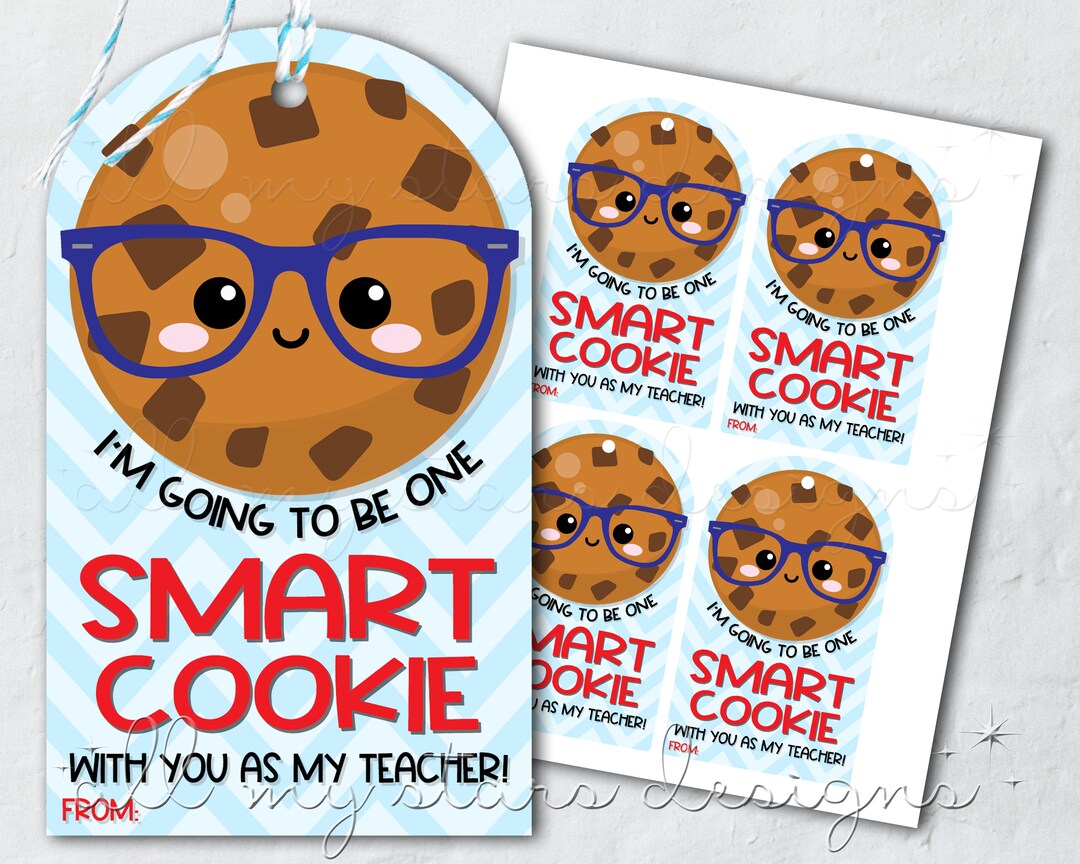 PRINTABLE I'm Going to Be One SMART COOKIE With You as My Teacher! Tag ...