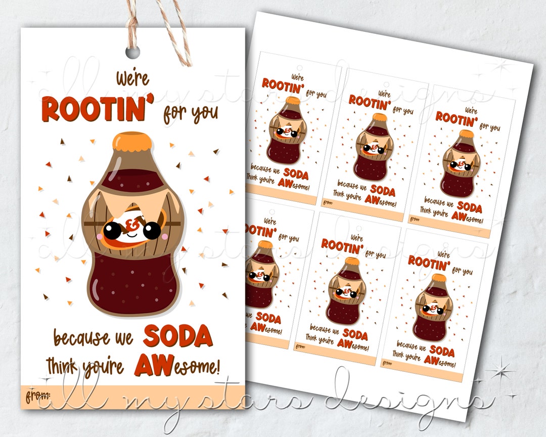 PRINTABLE We're ROOTIN' for You Because We SODA Think You're Awesome ...