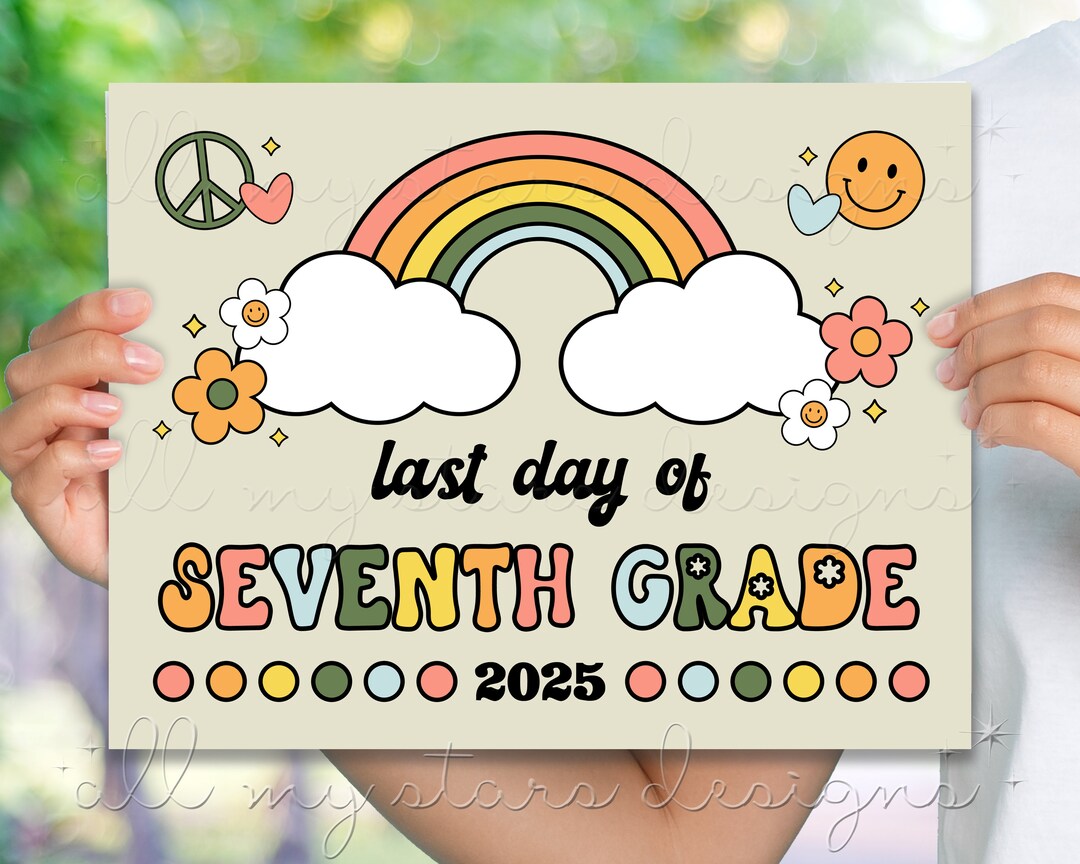 PRINTABLE Last Day of Seventh Grade 2025 Retro Rainbow Sign Instant ...