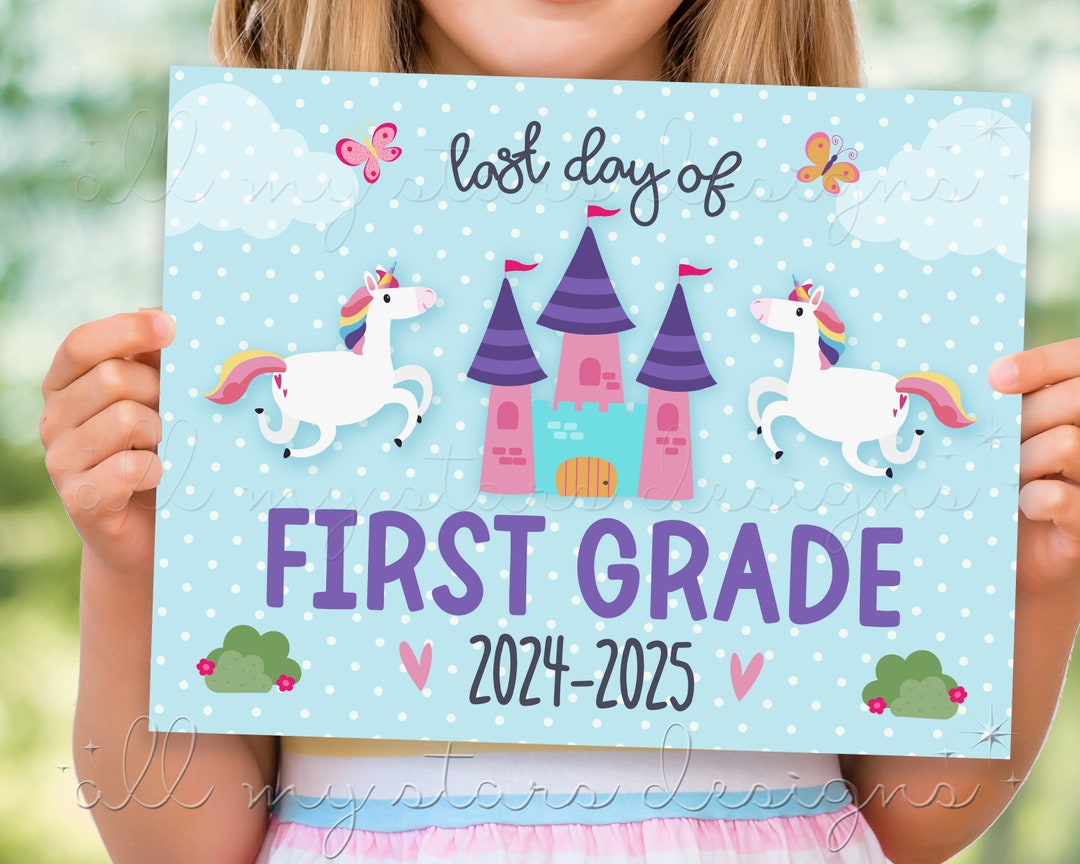 PRINTABLE Last Day of First Grade 2024-2025 Sign Instant Download End ...