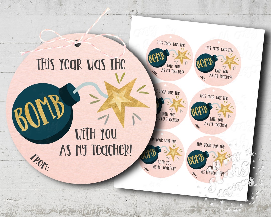 PRINTABLE This Year Was the BOMB With You as My Teacher Gift Tag ...