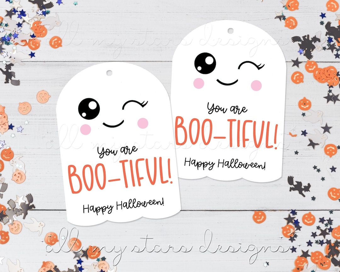 PRINTABLE You Are BOO-TIFUL! Happy Halloween! Cute Ghost Gift Tag ...