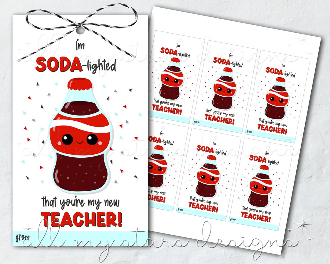 PRINTABLE I'm Soda-lighted That You're My New Teacher! Cola Tag ...