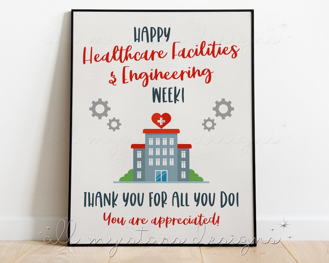 PRINTABLE Happy Healthcare Facilities & Engineering Week! Thank You for ...
