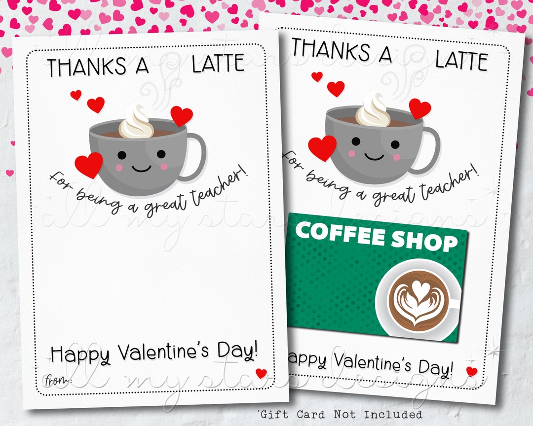 PRINTABLE Thanks a LATTE for Being a Great TEACHER! Happy Valentine's ...