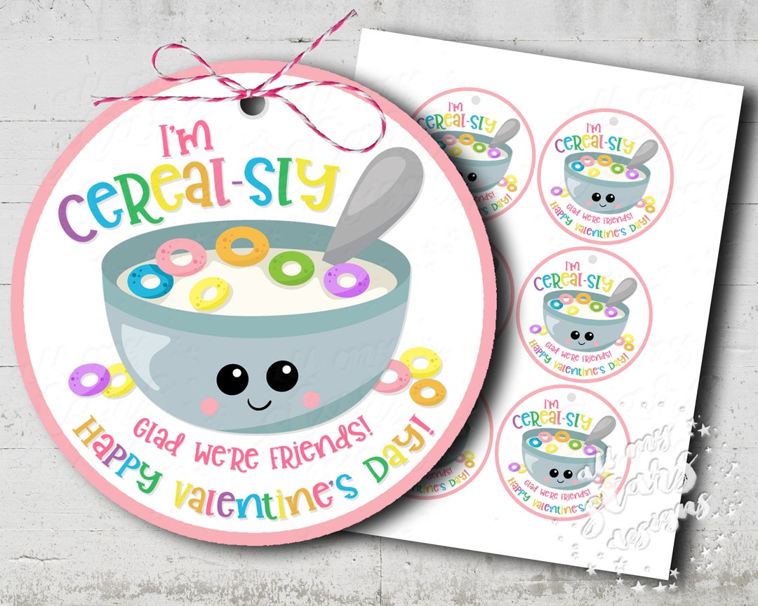 PRINTABLE I'm CEREAL-SLY Glad We're Friends Happy Valentine's Day Tag ...