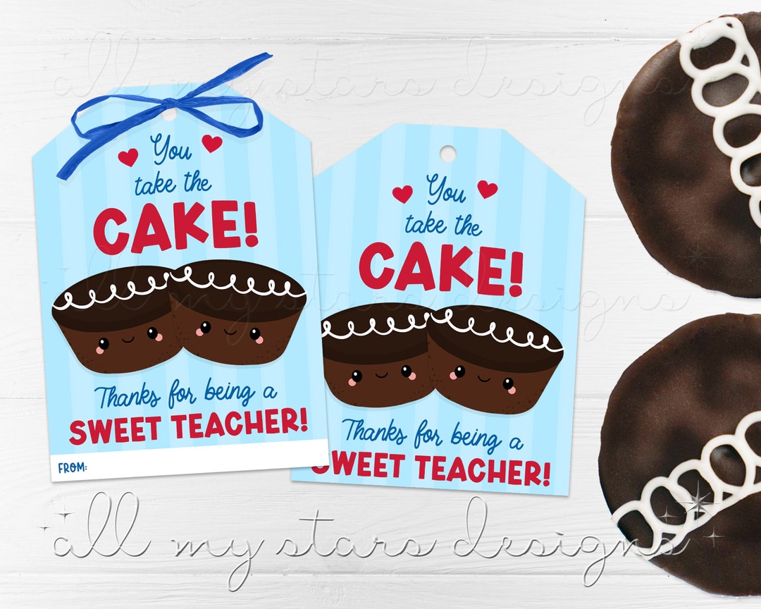 PRINTABLE You Take the CAKE! Thanks for Being A SWEET Teacher! Tag ...