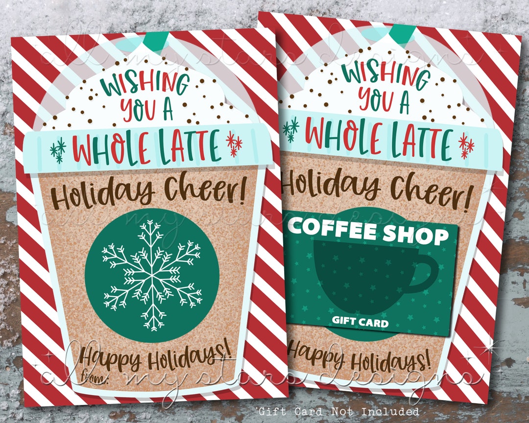 PRINTABLE Wishing You a Whole Latte Holiday Cheer! Happy Holidays ...