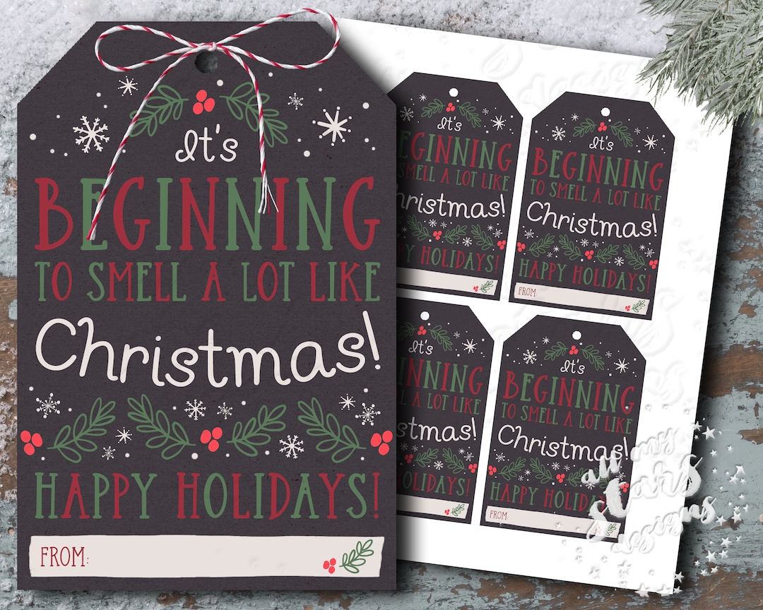 PRINTABLE It's Beginning to Smell a Lot Like CHRISTMAS! Happy Holidays ...