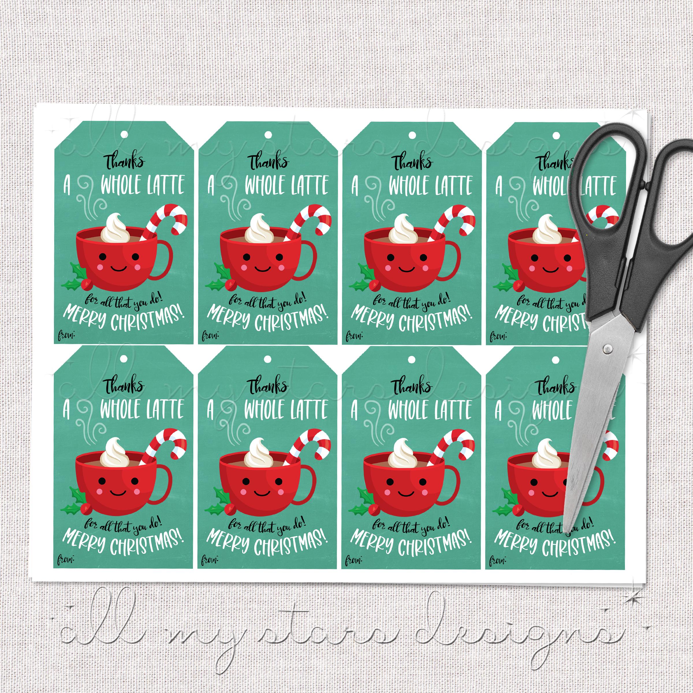 PRINTABLE Thanks a Whole LATTE for All That You Do! Merry Christmas ...