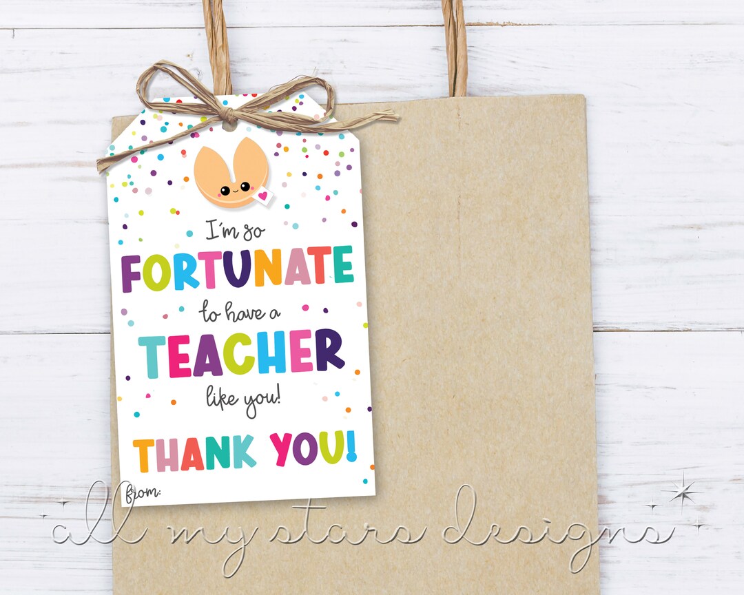 PRINTABLE I'm so FORTUNATE to Have a Teacher Like You! Thank You! Tag ...