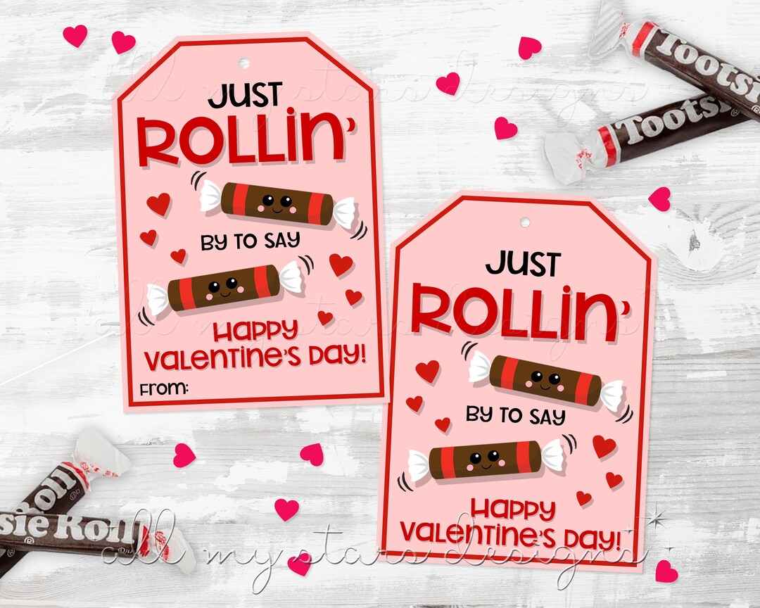 PRINTABLE Just ROLLIN' by to Say Happy Valentine's Day! Candy Tag ...